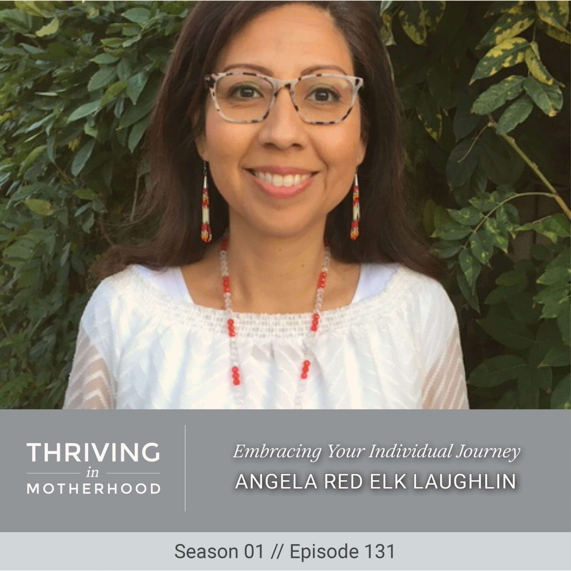 Embracing Your Individual Journey with Angela Red Elk Laughlin [Episode ...