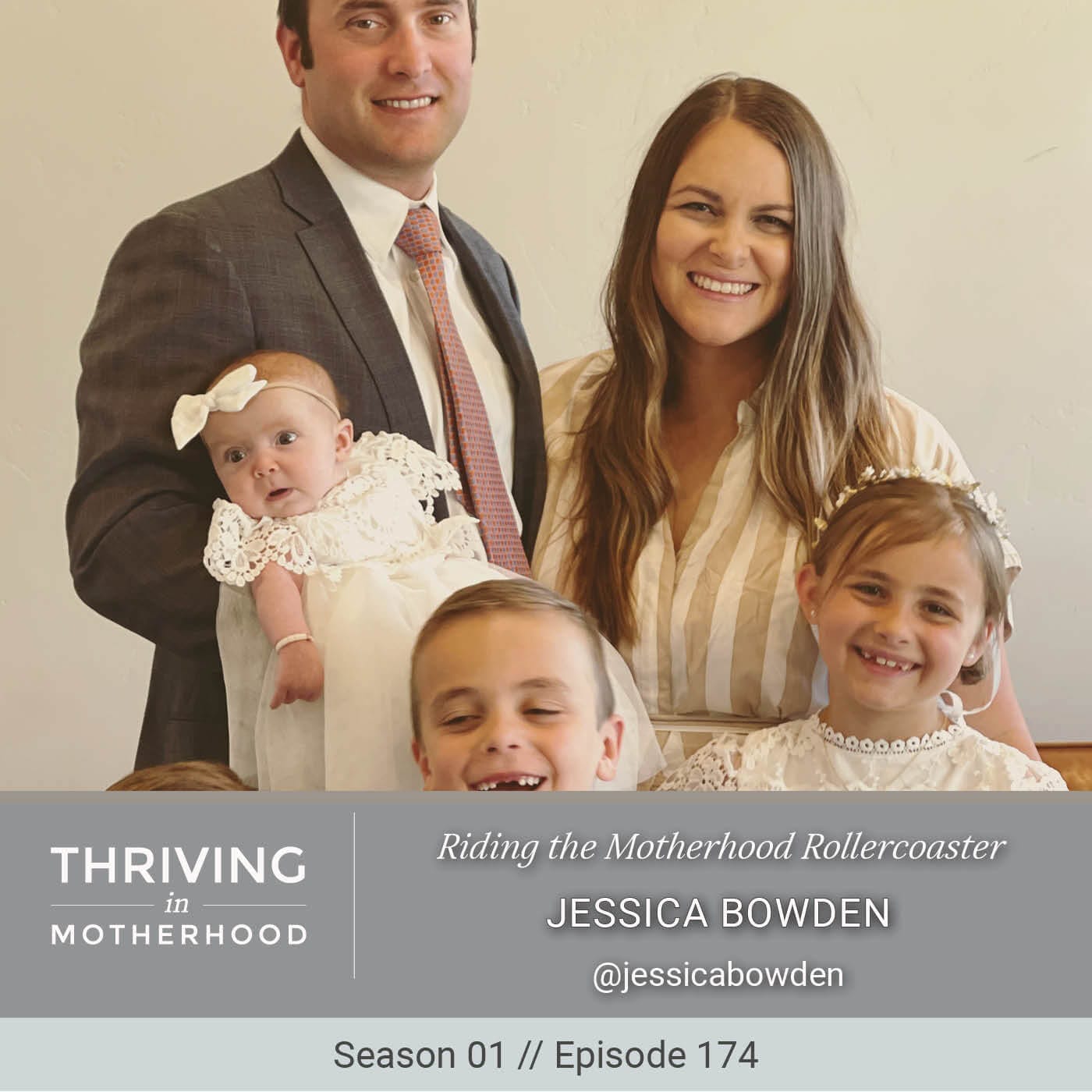 Riding the Motherhood Roller Coaster with Jessica Bowden [Episode 174 ...
