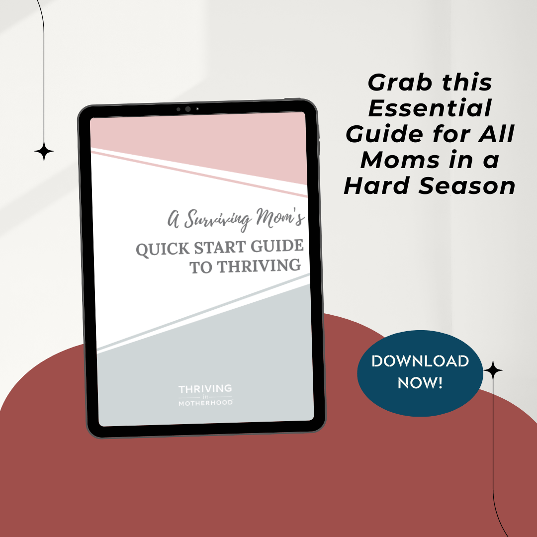 survival guide - Thriving in Motherhood Podcast survival guide - Thriving in Motherhood Podcast